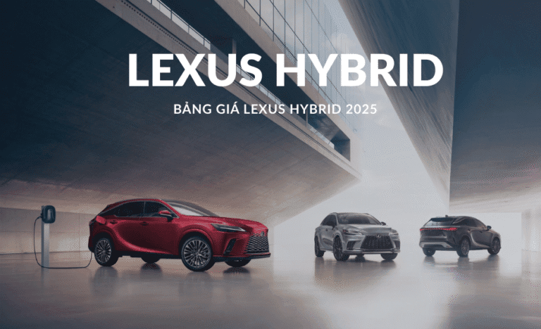 Các dòng xe Lexus Hybrid 2025 bán tại Việt Nam